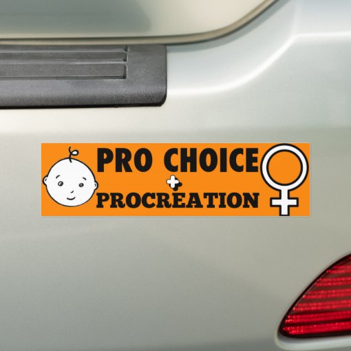 Pro Choice + Procreation Bumper Sticker | Zazzle