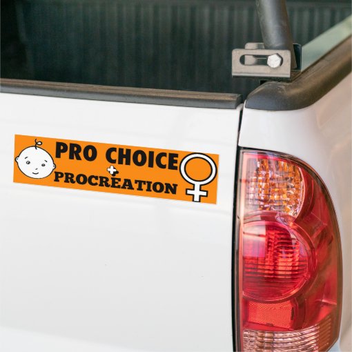 Pro Choice + Procreation Bumper Sticker | Zazzle