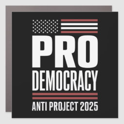 Pro Democracy Anti Project 2025 Trump 2025 Car Magnet | Zazzle