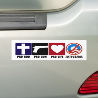 Pro God, Gun, Life, Anti Obama Bumper Stickers | Zazzle