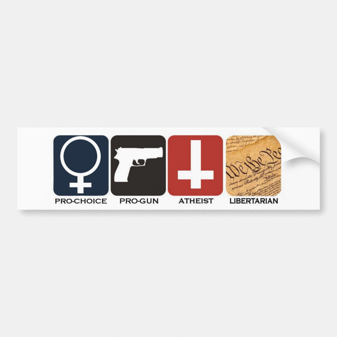 Pro-Gun, Pro-Choice, Atheist Libertarian Sticker | Zazzle