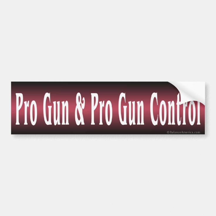 Pro Gun Pro Gun Control Bumper Sticker | Zazzle