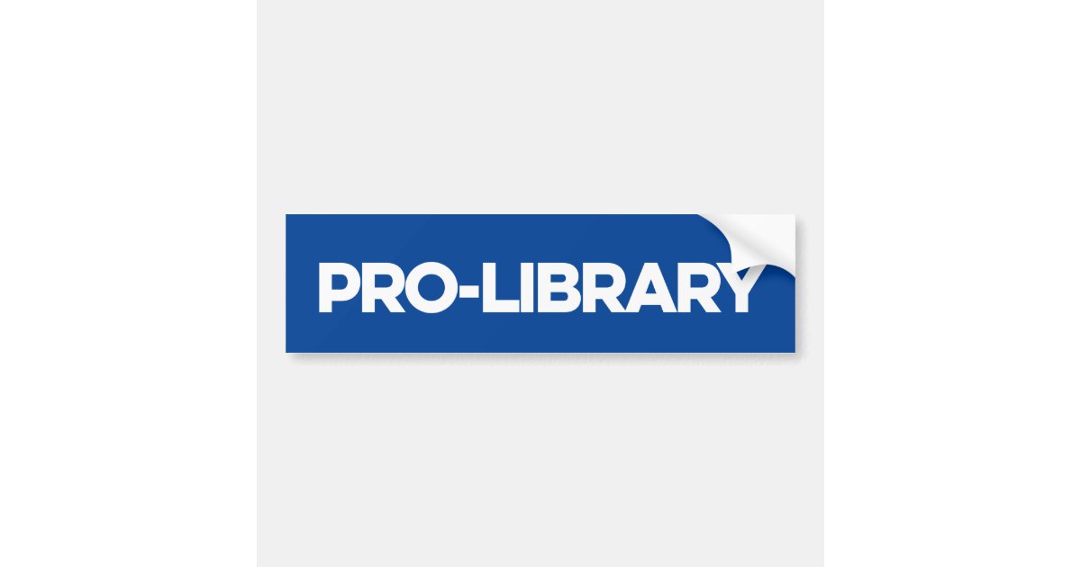 Pro-Library Bumper Sticker | Zazzle