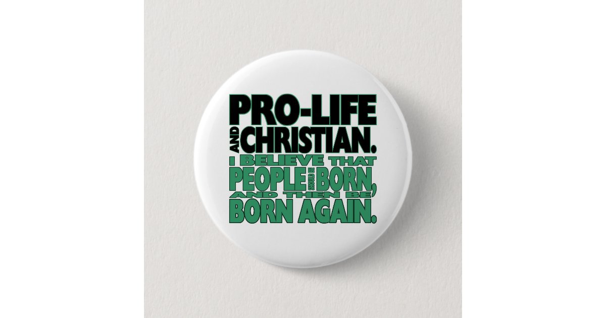 "Pro-Life and Christian" Button | Zazzle