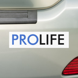 Pro-Life Bumper Sticker | Zazzle