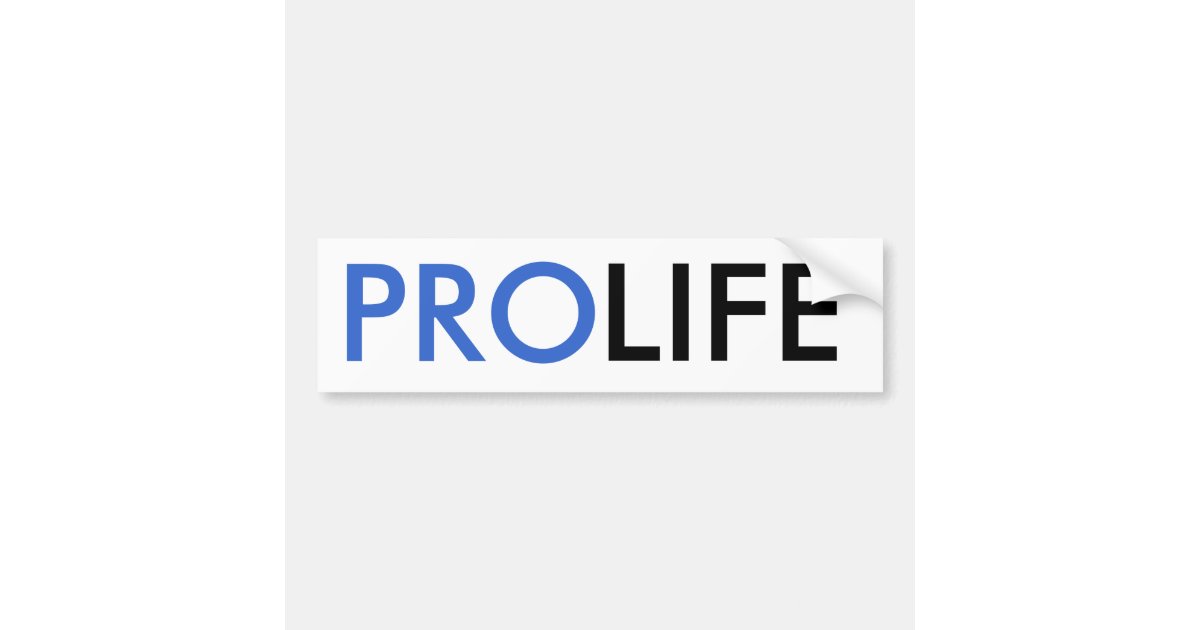 Pro-Life Bumper Sticker | Zazzle
