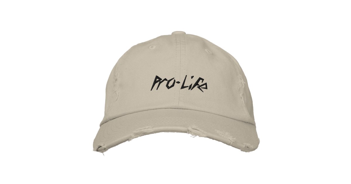 Pro-Life Embroidered Hat | Zazzle