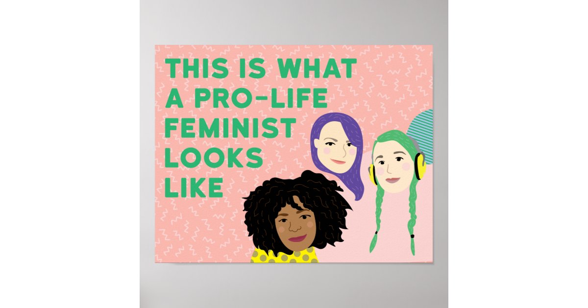 Pro-life Feminist Squad Poster | Zazzle