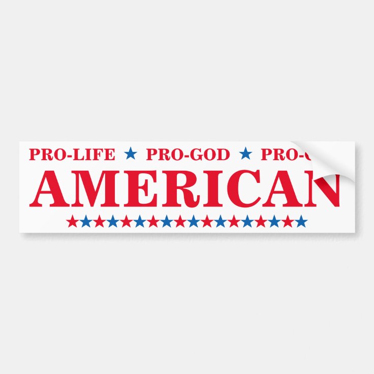 Pro Life God Gun American Red Blue Stars White Car Bumper Sticker | Zazzle