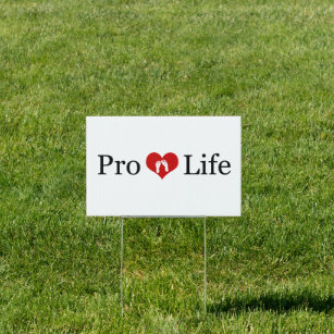 Pro Life Outdoor Signs - Yard Signs & Flags | Zazzle