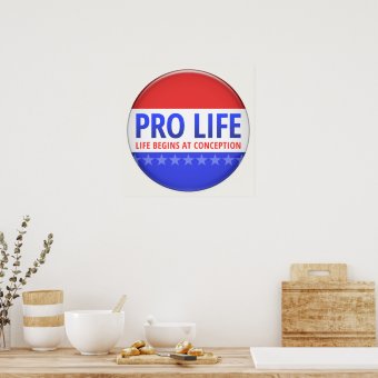 Pro Life Poster | Zazzle
