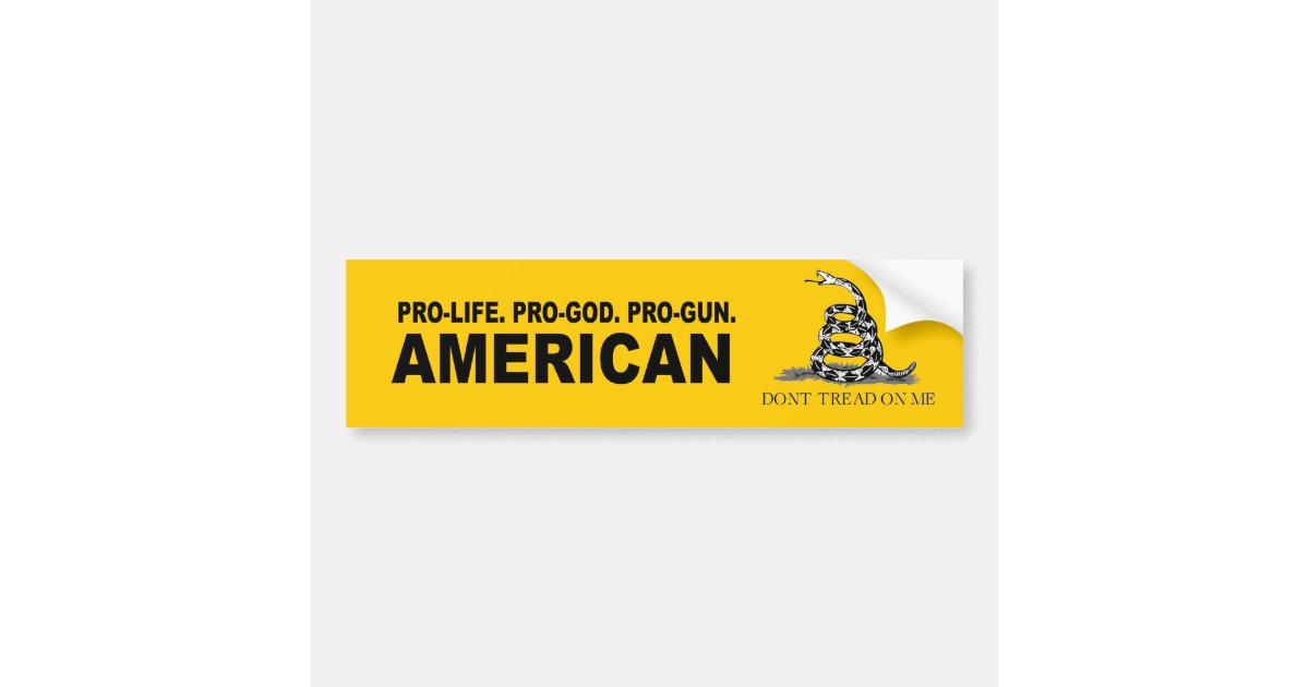 Pro-life. Pro-God. Pro-Gun American Bumper Sticker | Zazzle