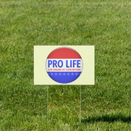 Pro Life Sign | Zazzle
