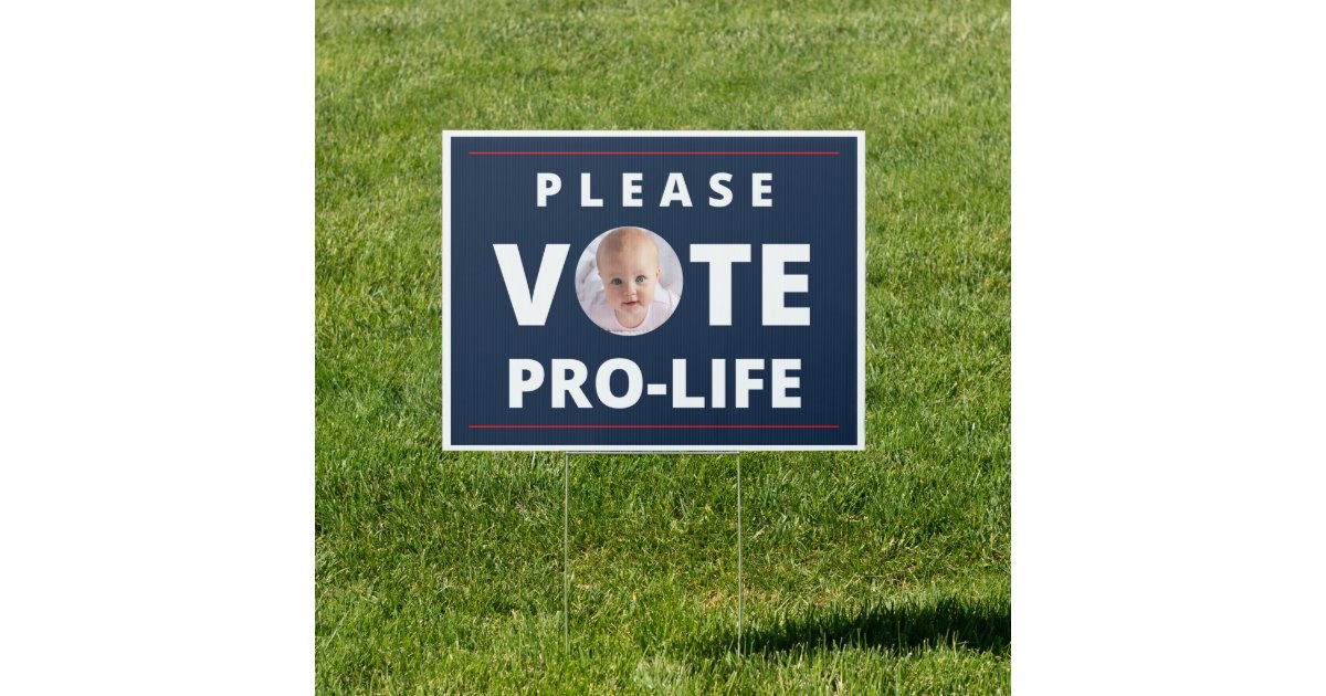Pro-life yard sign | Zazzle