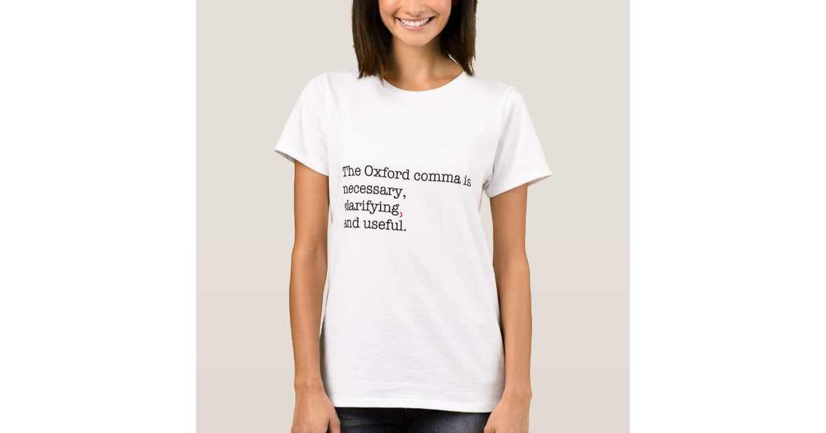 Pro-Oxford Comma T-Shirt | Zazzle