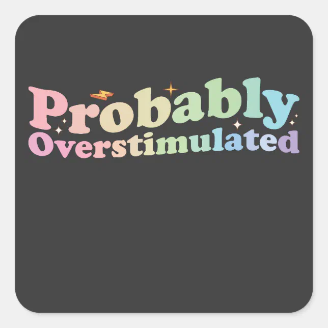 Probably Overstimulated Groovy Retro Square Sticker | Zazzle