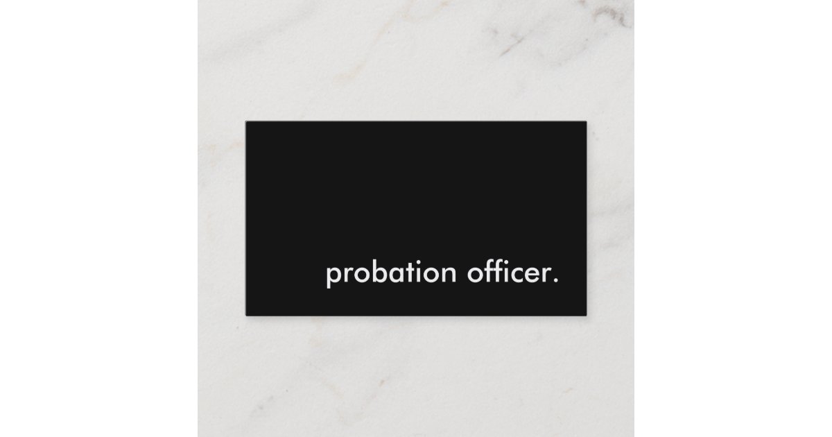 probation officer. business card | Zazzle