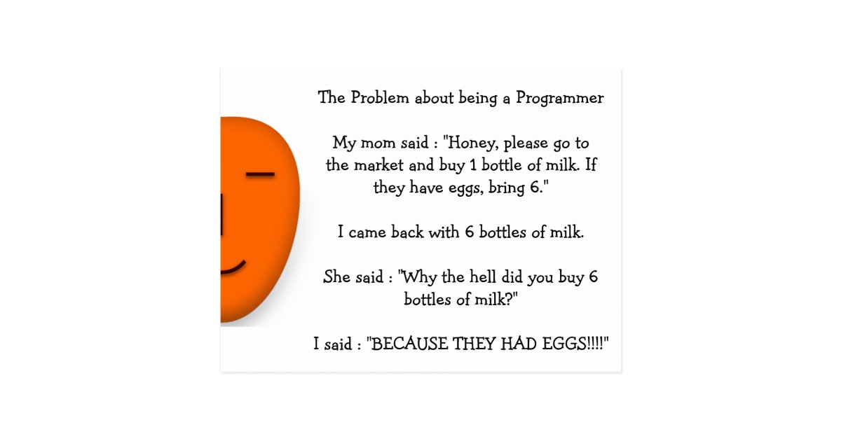 Problem about being a Programmer Funny Mom Joke Postcard | Zazzle.com Problem about being a Programmer Funny Mom Joke Postcard | Zazzle.com