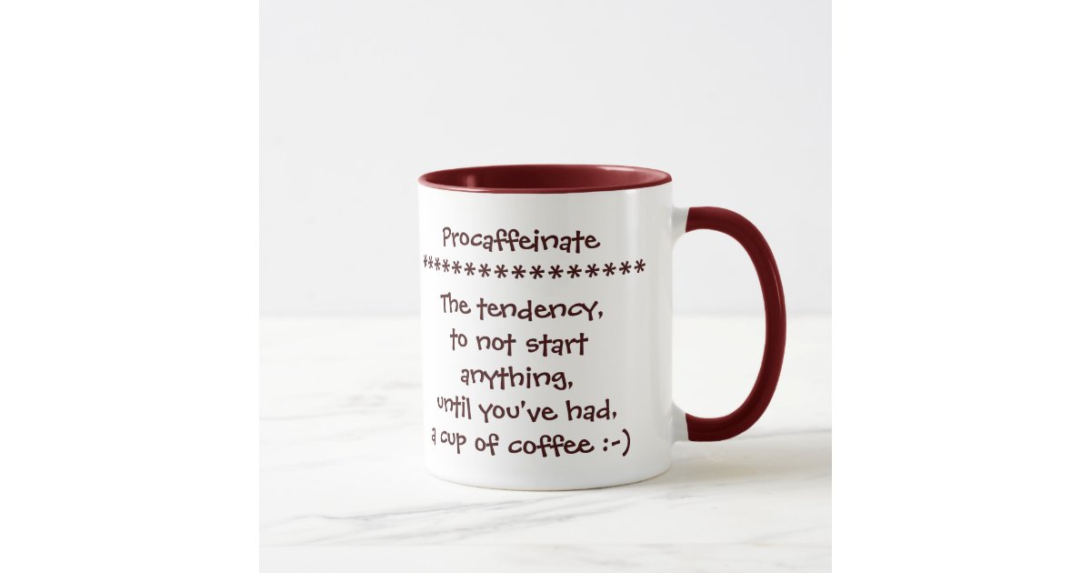 Procaffeinate Funny Mug for Coffee Addicts Lovers | Zazzle.com