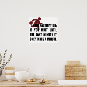 Procrastination Poster | Zazzle