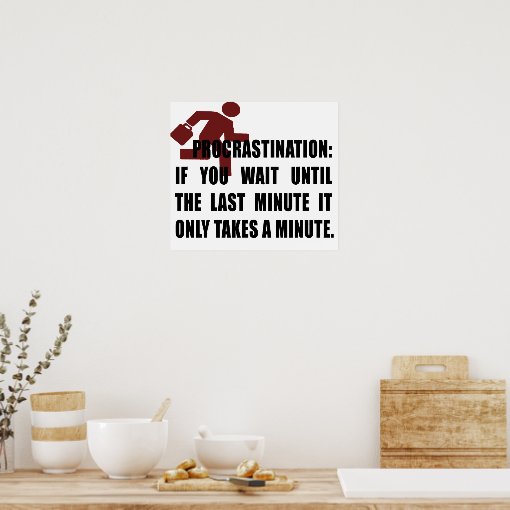Procrastination Poster | Zazzle