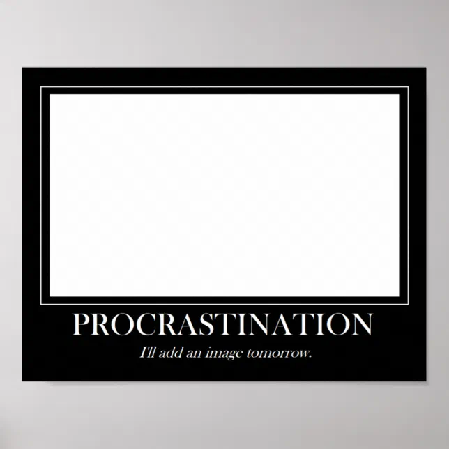 Procrastination Poster | Zazzle
