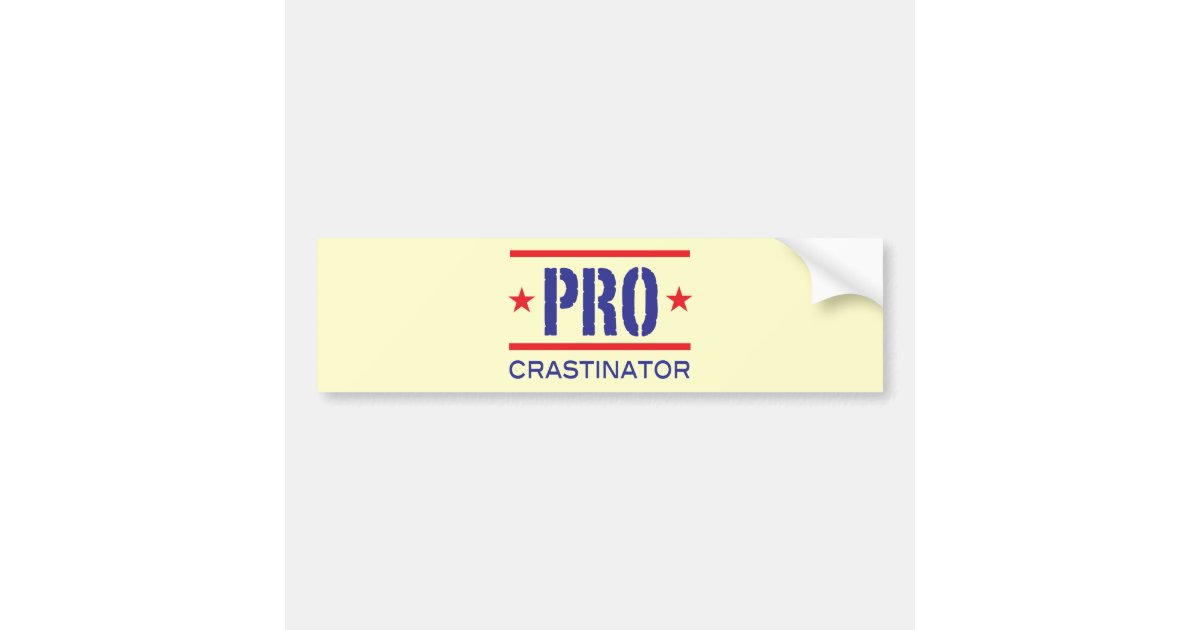 PROcrastinator_ Bumper Sticker | Zazzle
