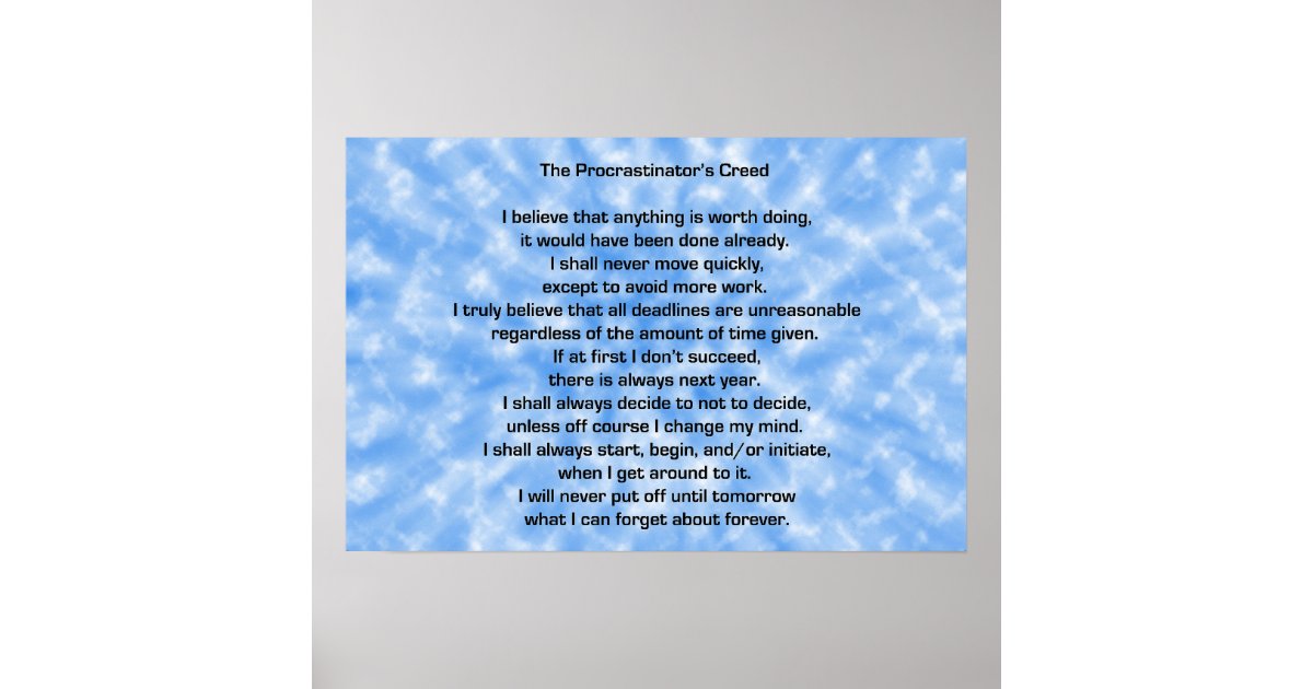 Procrastinator's Creed Poster | Zazzle