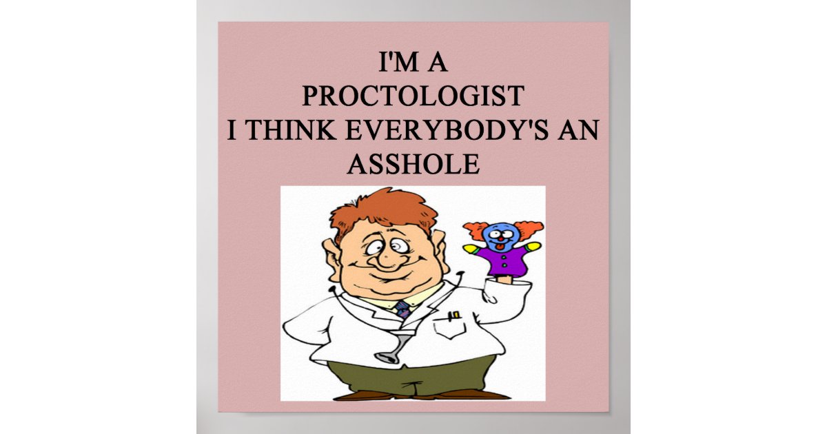 proctologist doctor physician joke poster | Zazzle
