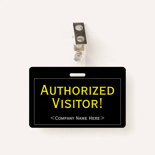Professional "Authorized Visitor!" Badge | Zazzle