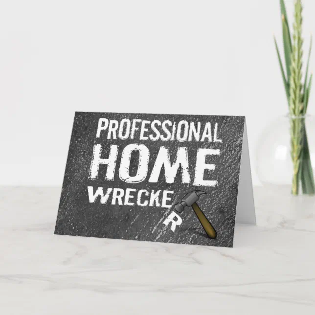 PROFESSIONAL HOME WRECKER CARD | Zazzle