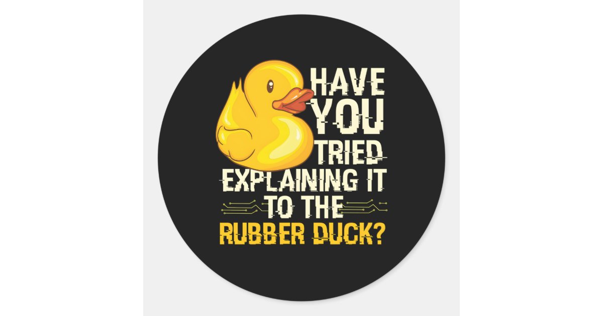Programmer Rubber Duck Debugging Classic Round Sticker | Zazzle