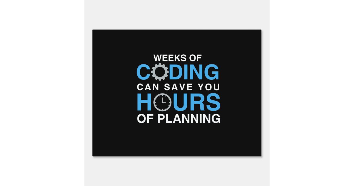 Programmer Weeks Of Coding Sign | Zazzle