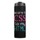 Programmer You Are The Css To My Html Thermal Tumbler | Zazzle