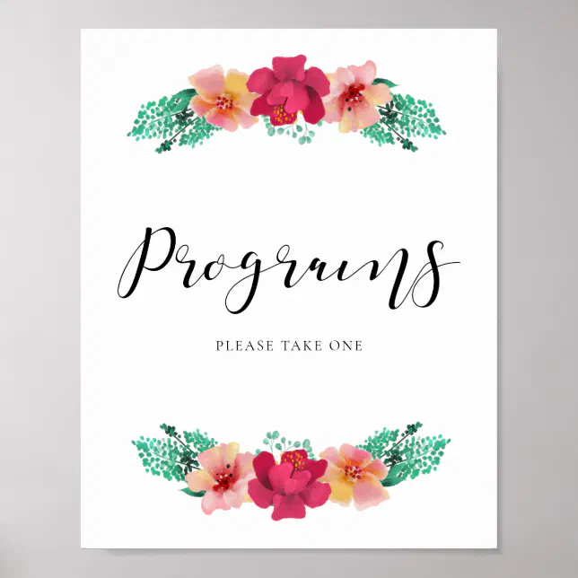 Programs please take one floral design wedding poster | Zazzle