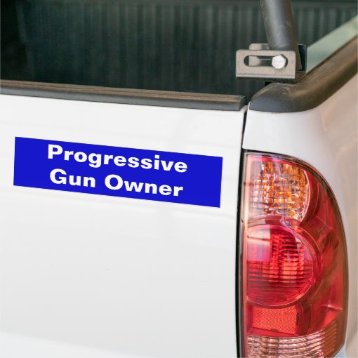 Progressive Gun Owner Bumper Sticker | Zazzle