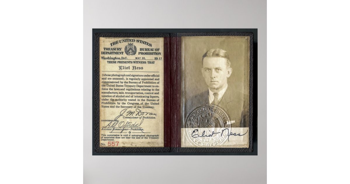 PROHIBITION AGENT ELIOT NESS CREDENTIALS 1927 POSTER | Zazzle