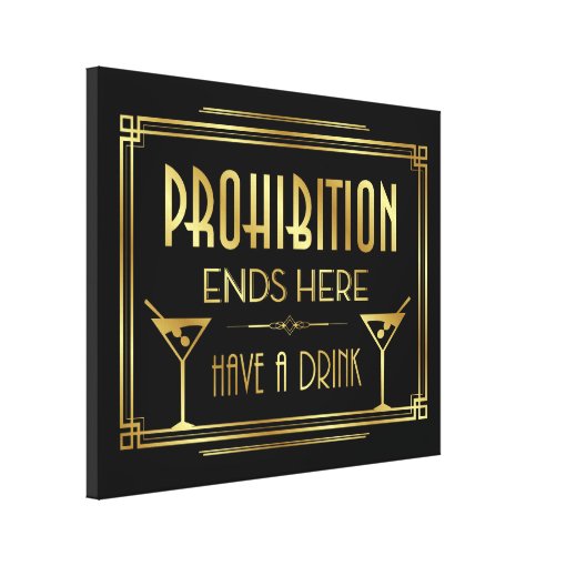 PROHIBITION ENDS HERE Canvas Sign | Zazzle
