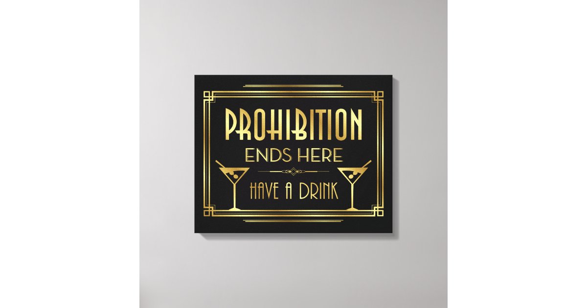 PROHIBITION ENDS HERE Canvas Sign | Zazzle