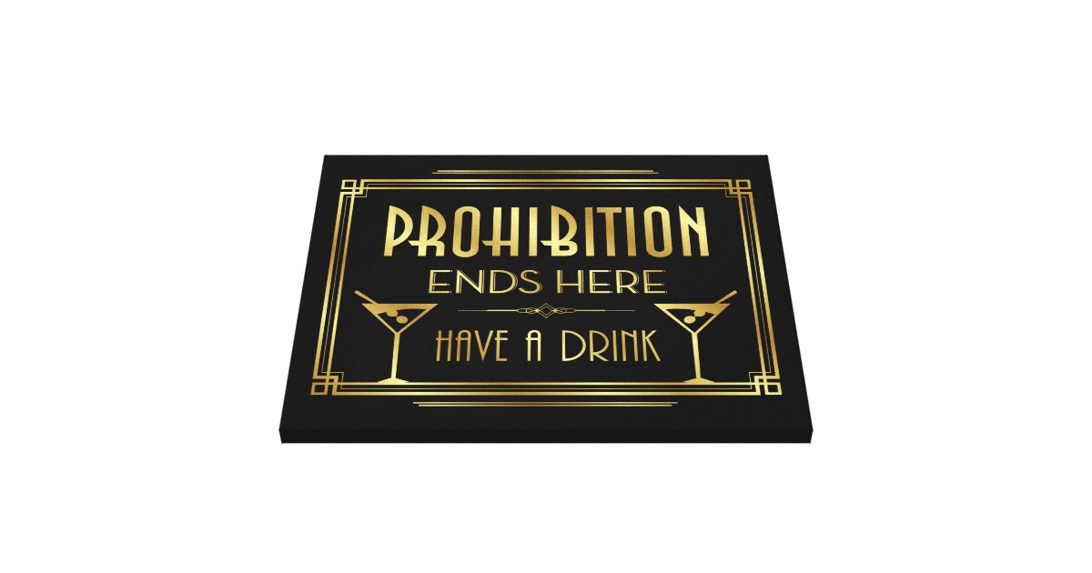PROHIBITION ENDS HERE Canvas Sign | Zazzle
