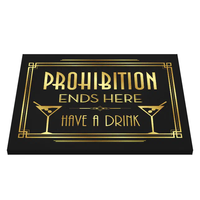 PROHIBITION ENDS HERE Canvas Sign | Zazzle
