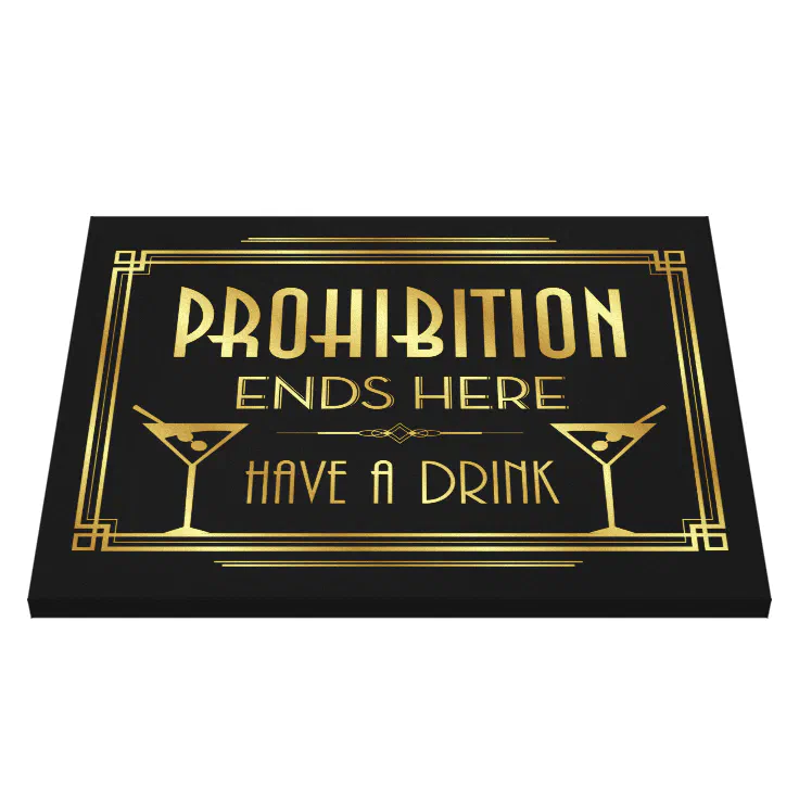 PROHIBITION ENDS HERE Canvas Sign | Zazzle