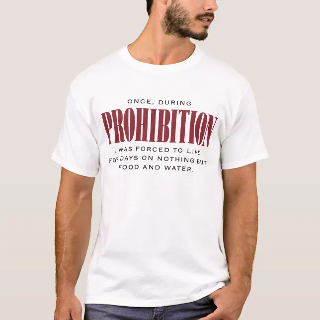 Prohibition T-Shirt | Zazzle