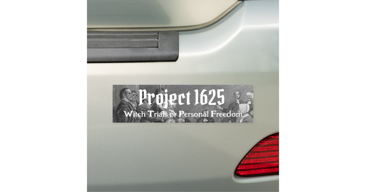 Project 1625 Bumper Sticker Car Magnet | Zazzle