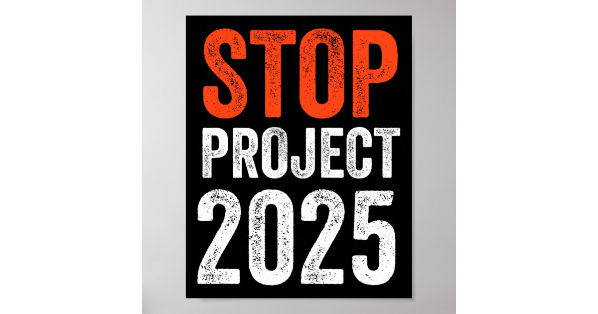 Project 2025 Anti Trump Poster | Zazzle