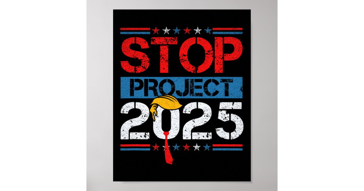 Project 2025 Trump's Project Anti Trump 1 Poster | Zazzle