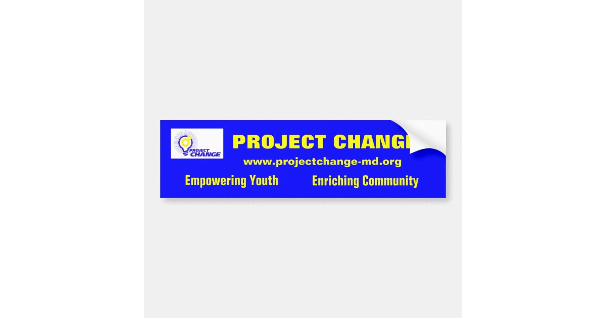 Project Change Bumper Sticker | Zazzle