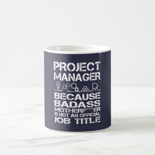 PROJECT MANAGER COFFEE MUG | Zazzle.com