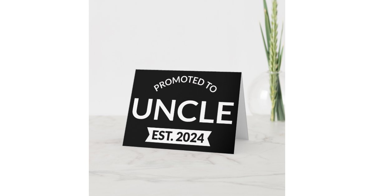 Promoted To Uncle Est. 2024 II Card | Zazzle