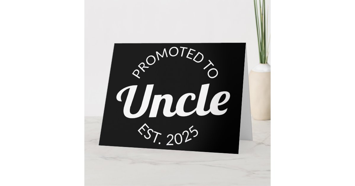 Promoted To Uncle Est. 2025 I Card | Zazzle